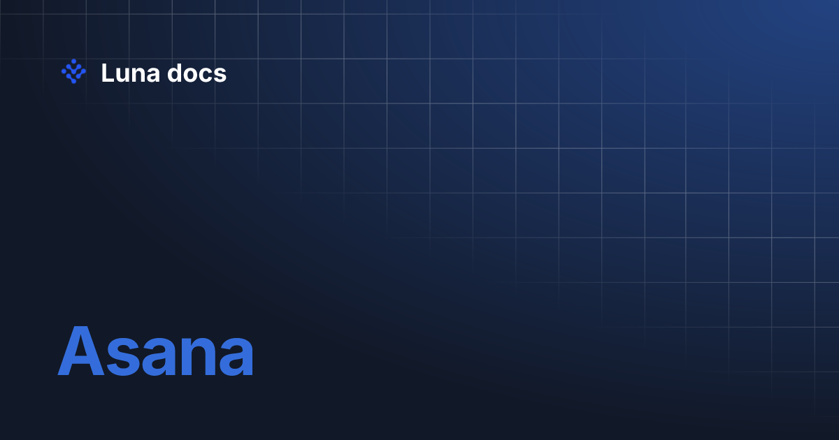 Asana | Luna docs